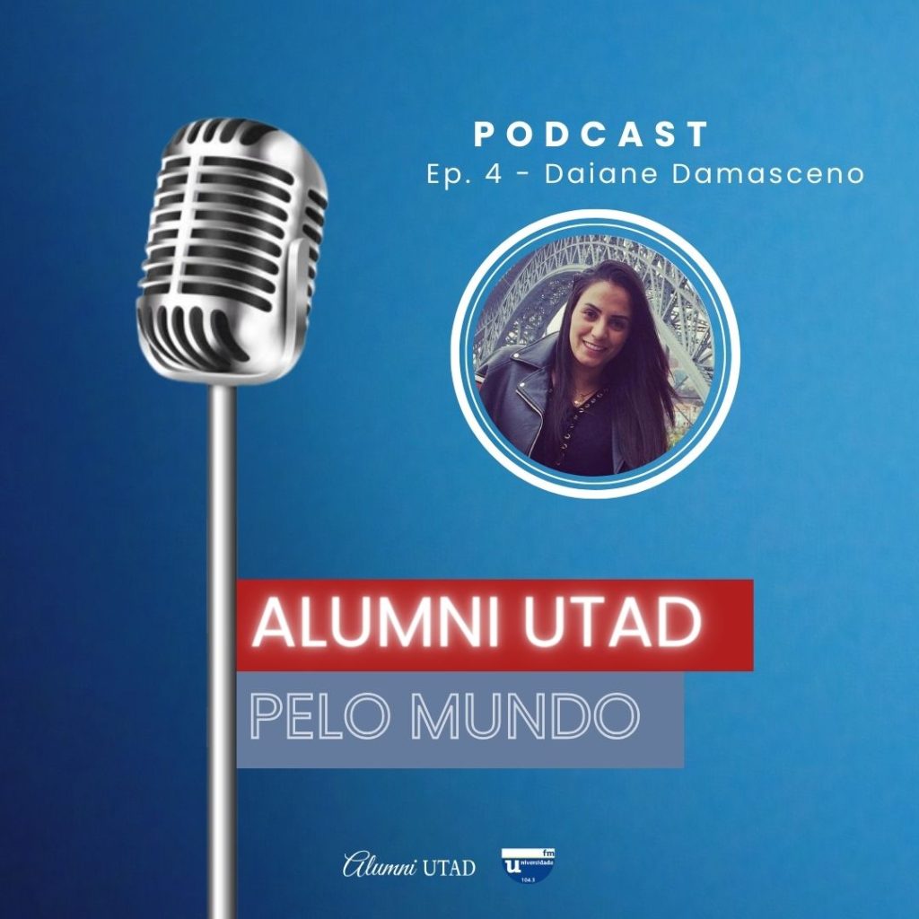 “Alumni UTAD pelo Mundo” EP4 Daiane Damasceno – Universidade FM