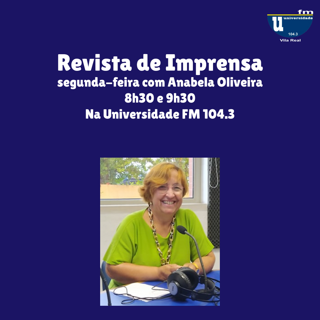 “Revista de Imprensa” com Anabela Oliveira – Universidade FM